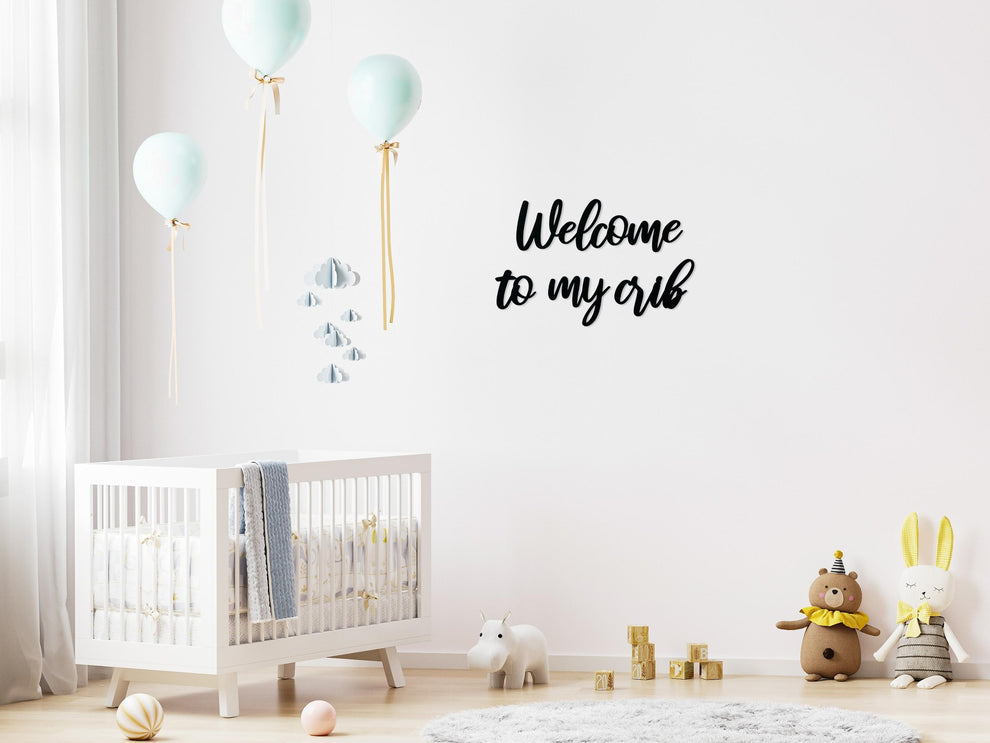 Welcome To My Crib Wooden Sign - Liz's Wood Designs – Liz Wengerd